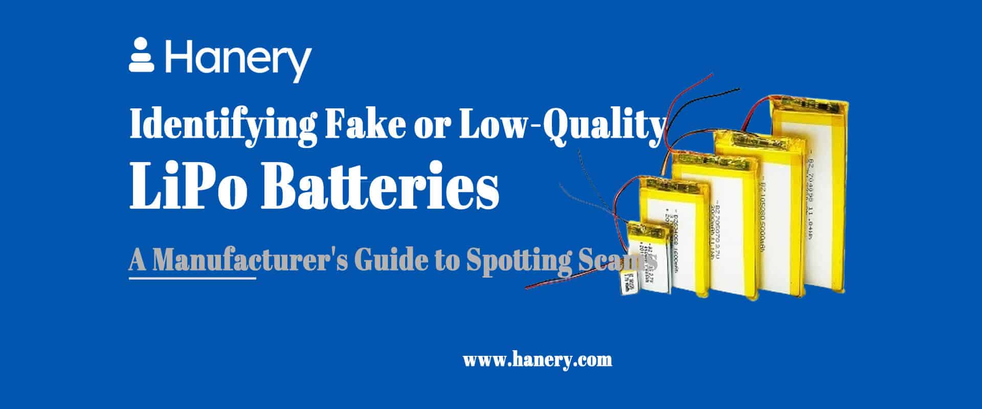Identifying Fake or Low-Quality LiPo Batteries - Hanery